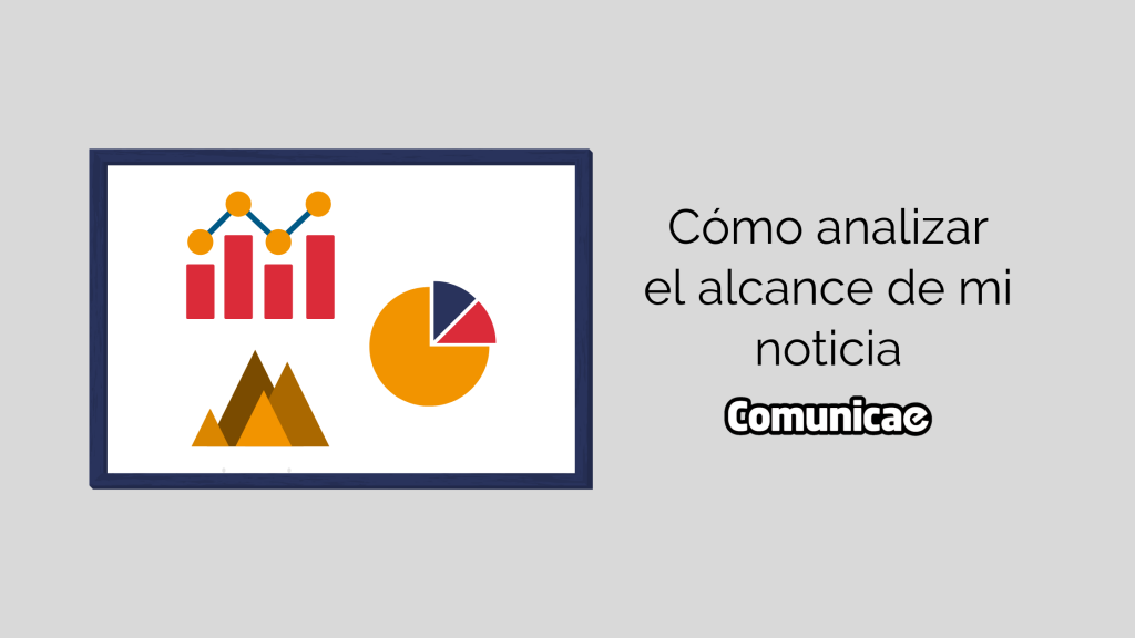 Cómo analizar el alcance de mi noticia - Blog de Comunicae.es